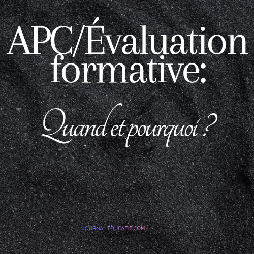 APC/L’évaluation formative à l’école : Pourquoi, quand et comment la ...